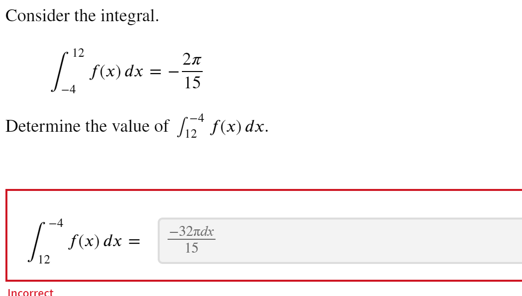 Solved Consider the integral. ∫−412f(x)dx=−152π Determine | Chegg.com
