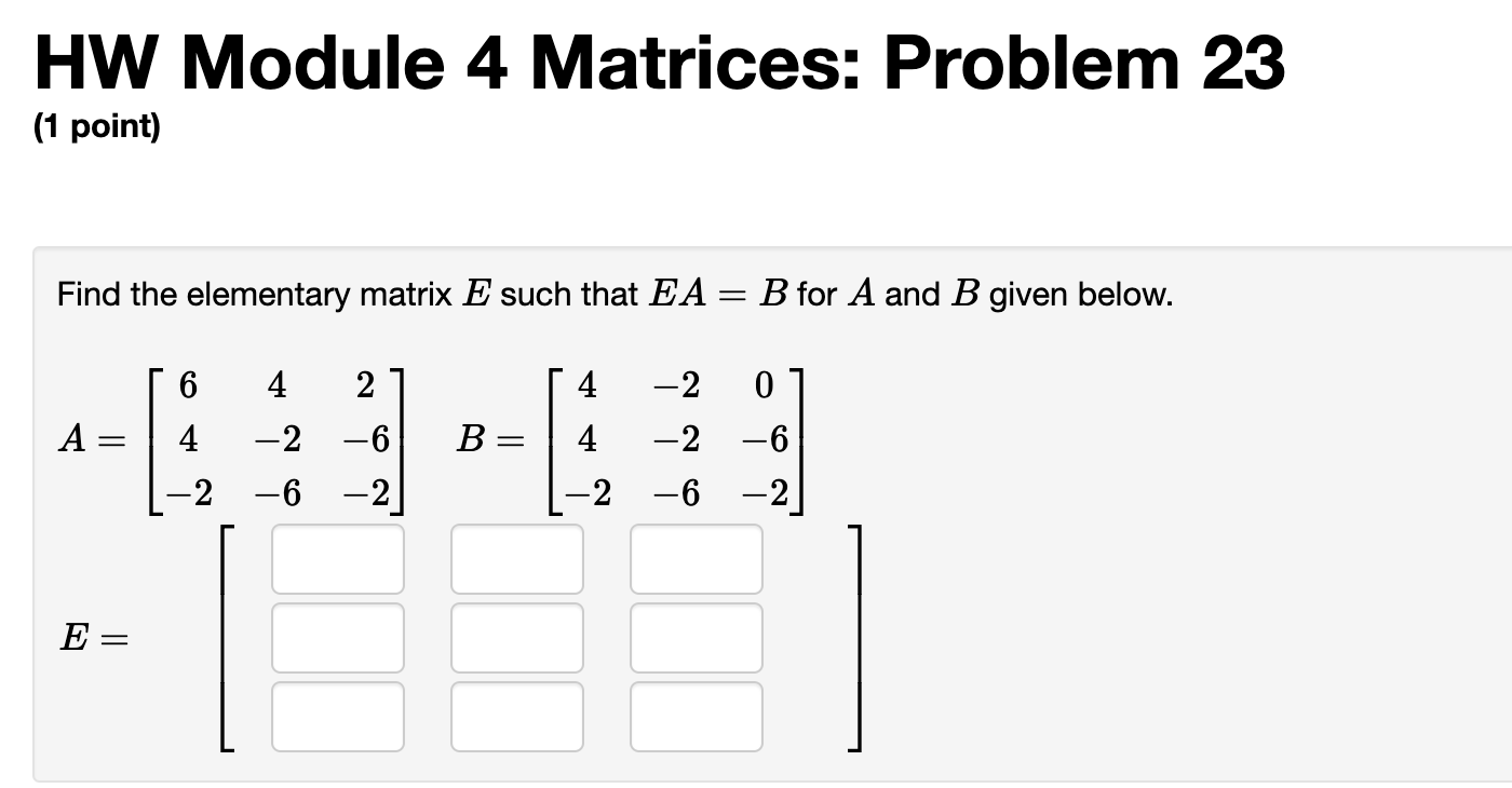 Solved HW Module 4 Matrices: Problem 23 (1 point) Find the | Chegg.com