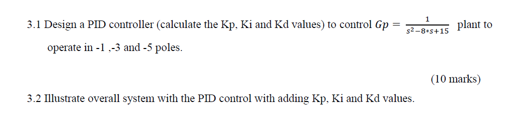 Solved Calculate Kp, Ki, Kd values and design the PID | Chegg.com