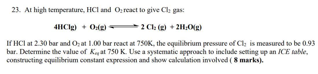 Solved 23. At high temperature, HCl and O2 react to give Cl2 | Chegg.com