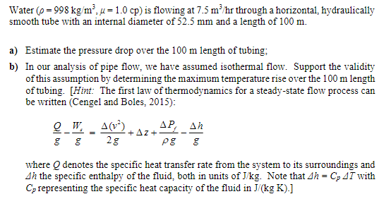 Solved Water (ρ=998 kg/m3,μ=1.0cp) is flowing at 7.5 m3/hr | Chegg.com