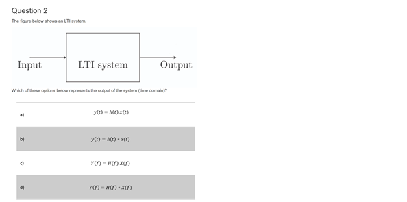 Solved Question 2 The figure below shows an LT system, Input | Chegg.com