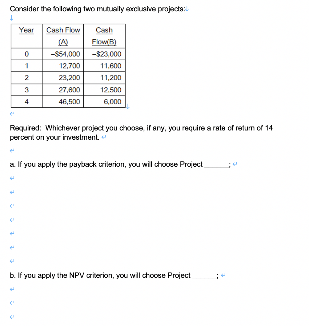 Solved Consider the following two mutually exclusive | Chegg.com