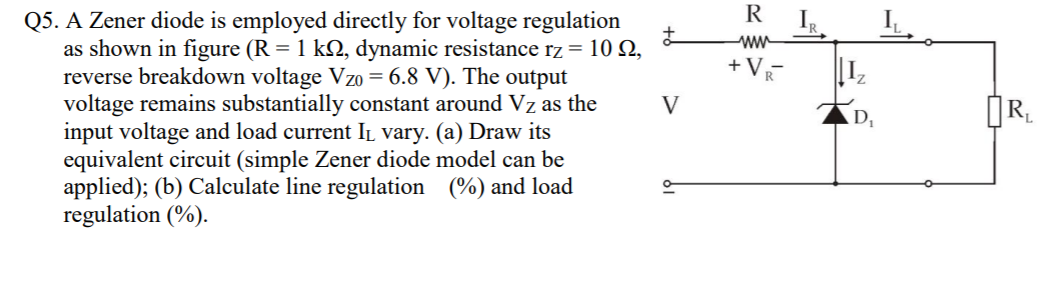 Solved R w + VR [IZ V Q5. A Zener diode is employed directly | Chegg.com