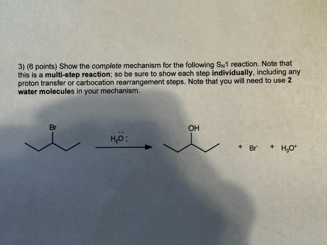 Solved 3) (6 points) Show the complete mechanism for the | Chegg.com