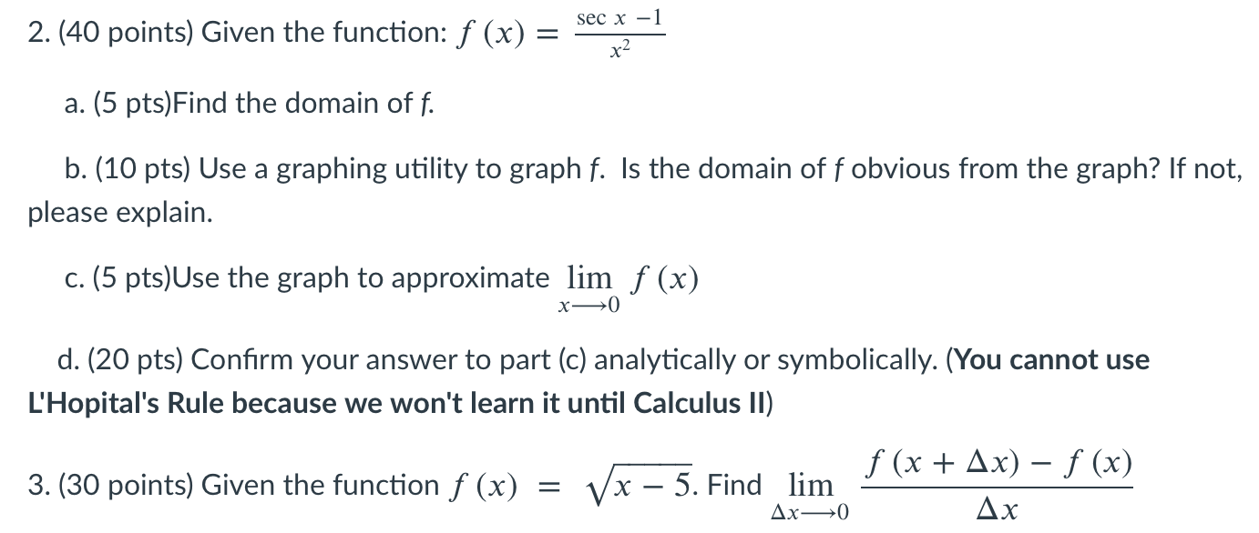 Solved sec x -1 2. (40 points) Given the function: f (x) = | Chegg.com