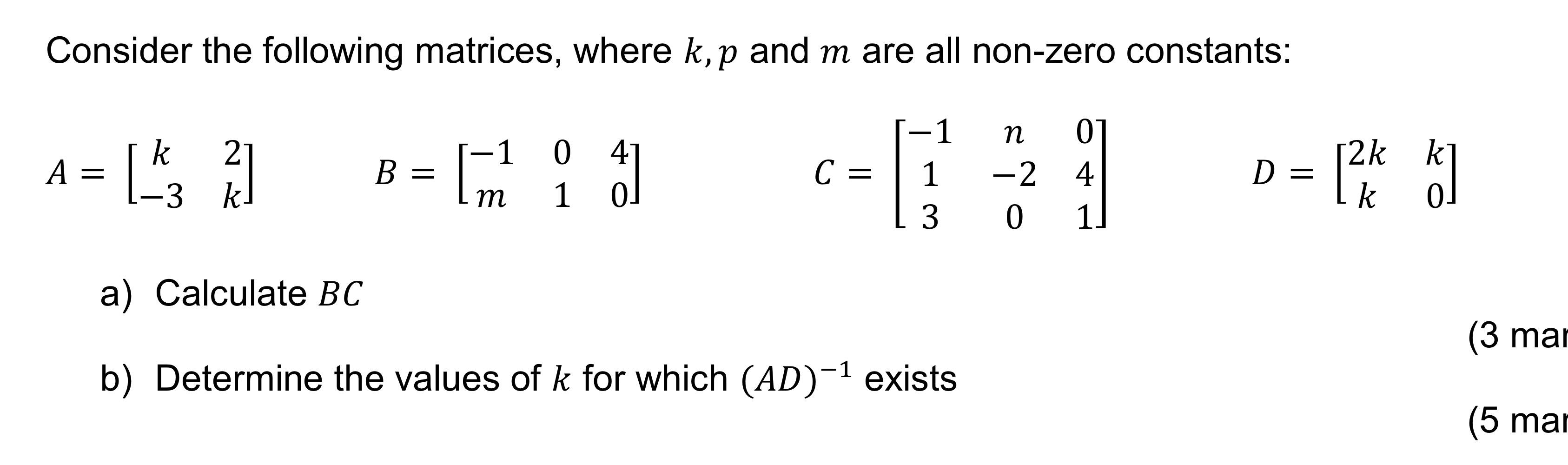 Solved Consider the following matrices, where k,p and m are | Chegg.com