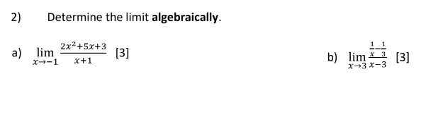 Solved 2) Determine the limit algebraically. a) | Chegg.com
