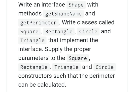 Solved Write an interface Shape with methods getShapeName | Chegg.com