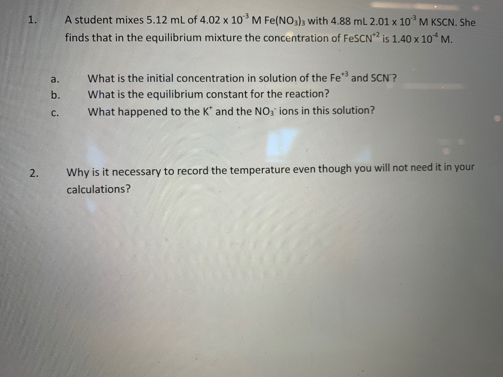 Solved A student mixes 5.12 mL of 4.02 x 10' M Fe(NO3)3 with | Chegg.com