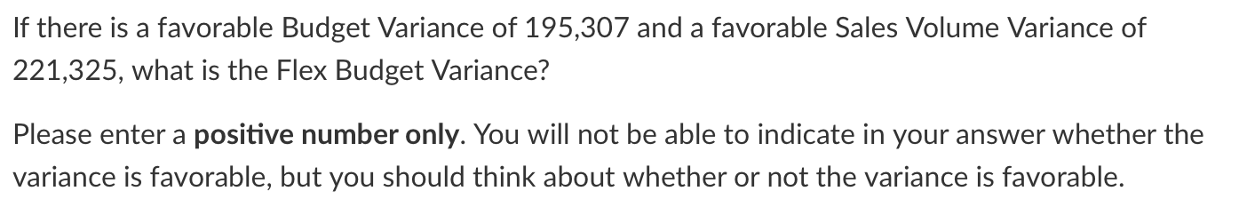 Solved If there is a favorable Budget Variance of 195,307 | Chegg.com