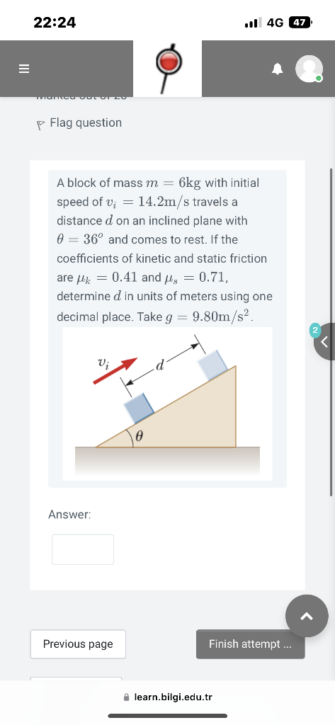 Solved A block of mass m=6 kg with initial speed of vi=14.2 | Chegg.com