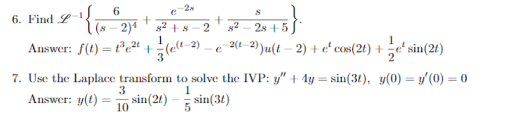 Solved e 24 S 6 6. Find L-1 (s - Answer: f(t) = + 2 + '{a^3 | Chegg.com