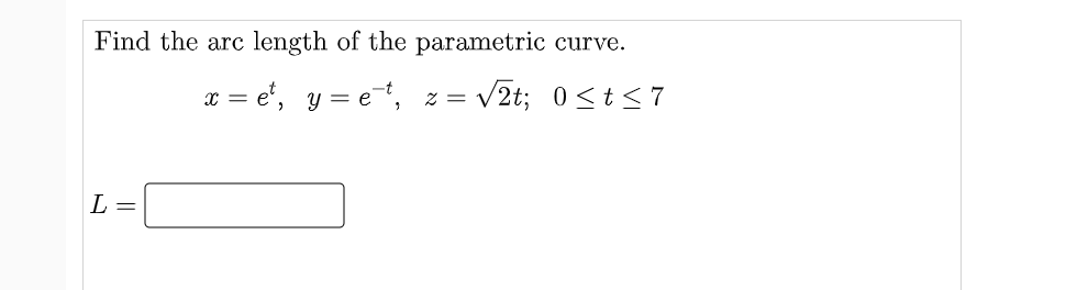 Solved Find the arc length of the parametric curve. x = et, | Chegg.com