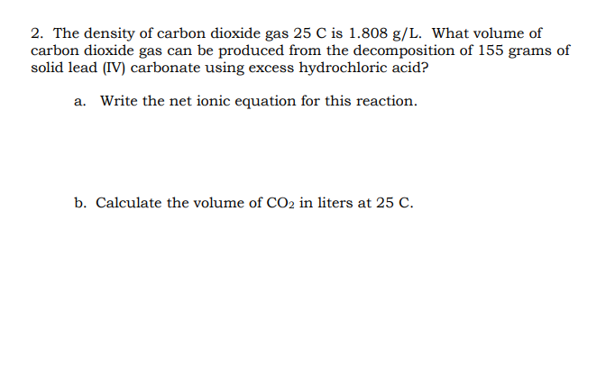 Solved 2. The density of carbon dioxide gas 25 C is 1.808 | Chegg.com