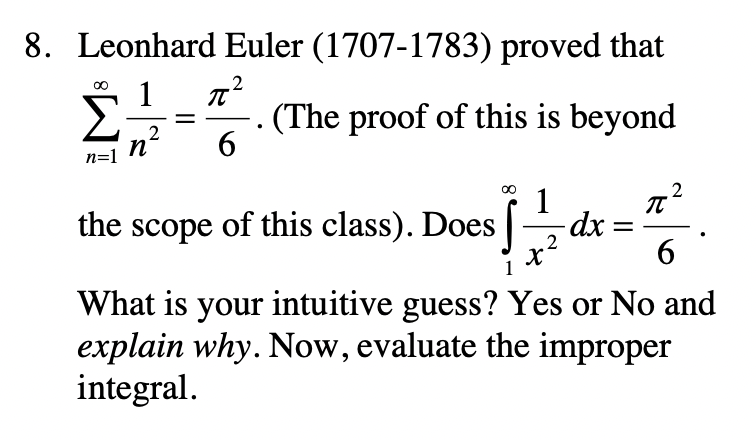 Solved Leonhard Euler (1707-1783) proved that ∑n=1∞n21=6π2. | Chegg.com