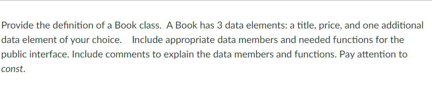 Solved Provide the definition of a Book class. A Book has 3 | Chegg.com