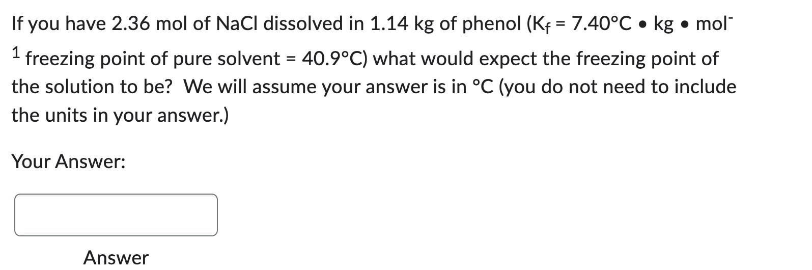 Solved If you have 2.36 mol of NaCl dissolved in 1.14 kg of | Chegg.com