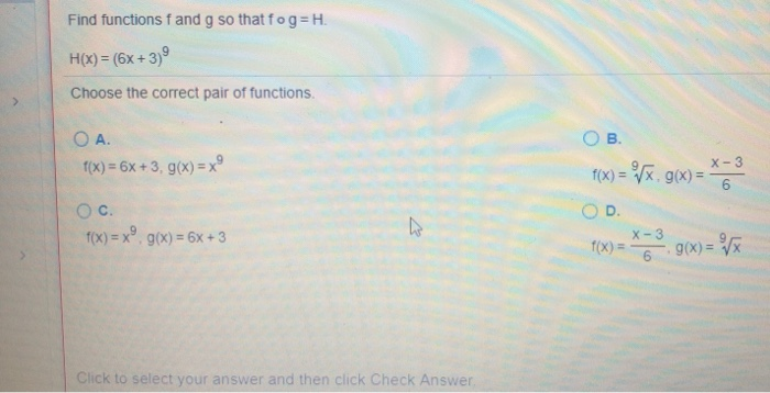 Solved Find functions f and g so that fog H. (6x + 3)9 H(x) | Chegg.com
