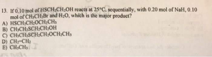 Solved 13. If0.10 mol of HSCH2CH2OH reacts at 25°C, | Chegg.com