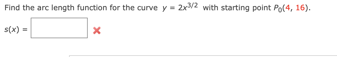 Solved Find the arc length function for the curve y=2x3/2 | Chegg.com