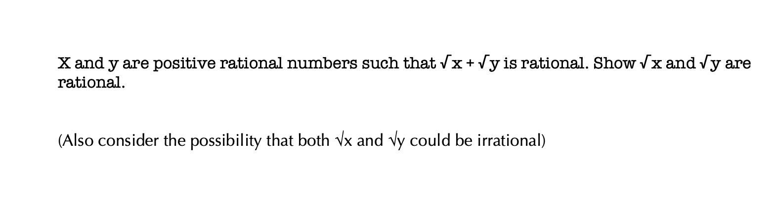 Solved x and y are positive rational numbers such that x+y | Chegg.com