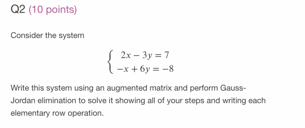 Solved Q2 (10 points) Consider the system S 2x – 3y = 7 1 -x | Chegg.com