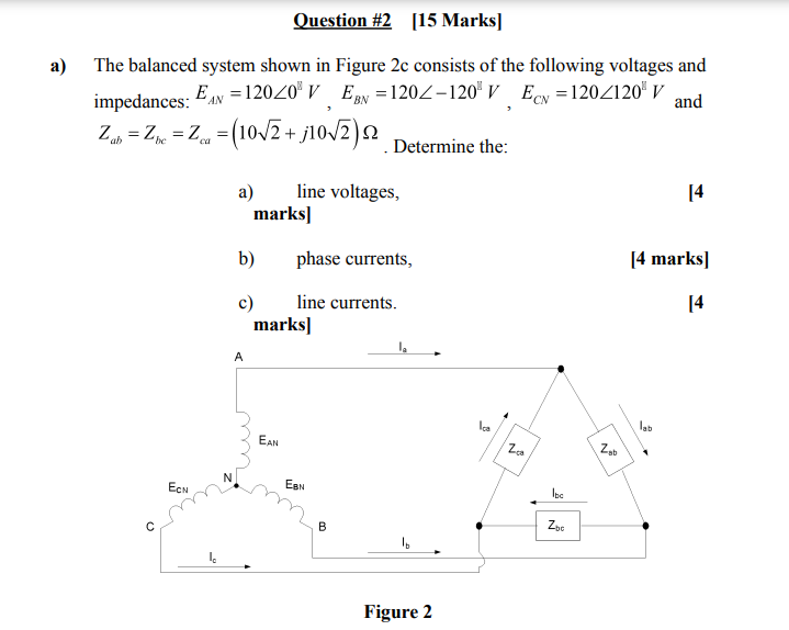 Solved a) The balanced system shown in Figure 2c consists of | Chegg.com