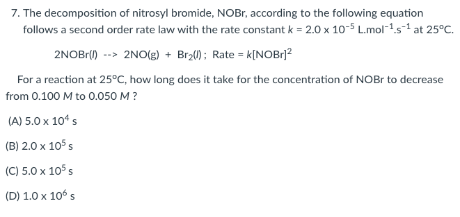 Solved 7. The decomposition of nitrosyl bromide, NOBr, | Chegg.com