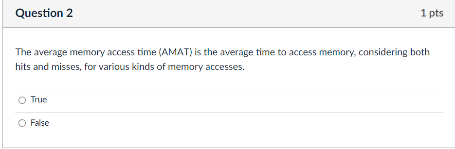 Solved Question 2 1 pts The average memory access time | Chegg.com