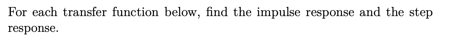 Solved For each transfer function below, find the impulse | Chegg.com