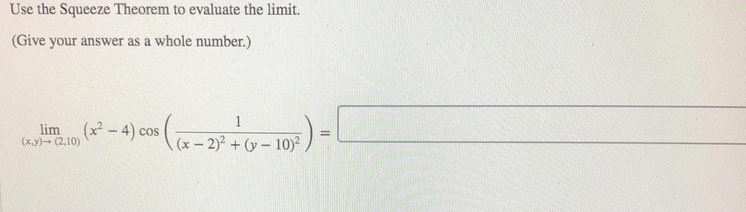 Solved Use the Squeeze Theorem to evaluate the limit. (Give | Chegg.com