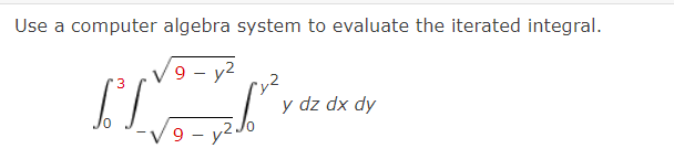 Solved Use a computer algebra system to evaluate the | Chegg.com