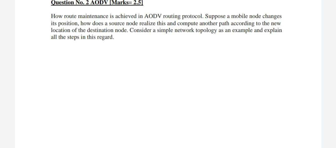 Solved Question No. 2 AODV [Marks=2.5] How route maintenance | Chegg.com