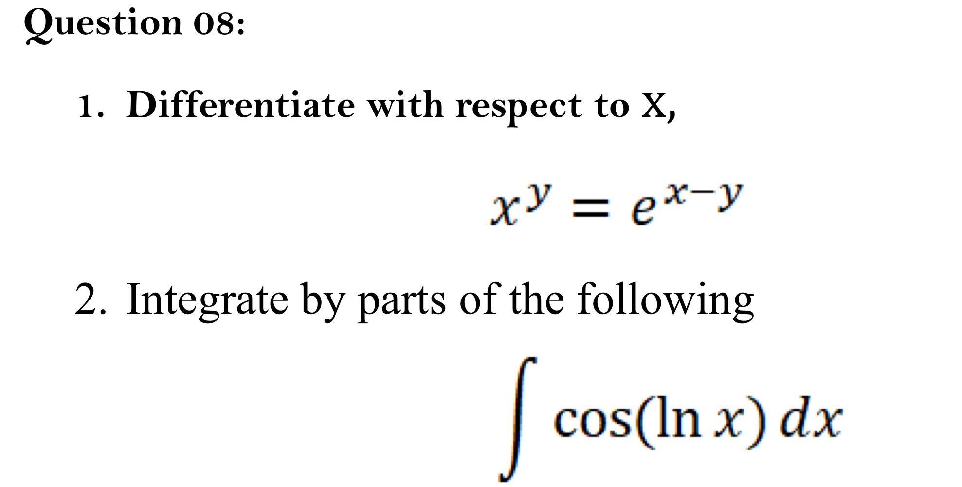 Solved 1. Differentiate with respect to X, xy=ex−y 2. | Chegg.com