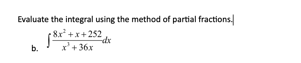 Solved Evaluate the integral using the method of partial | Chegg.com