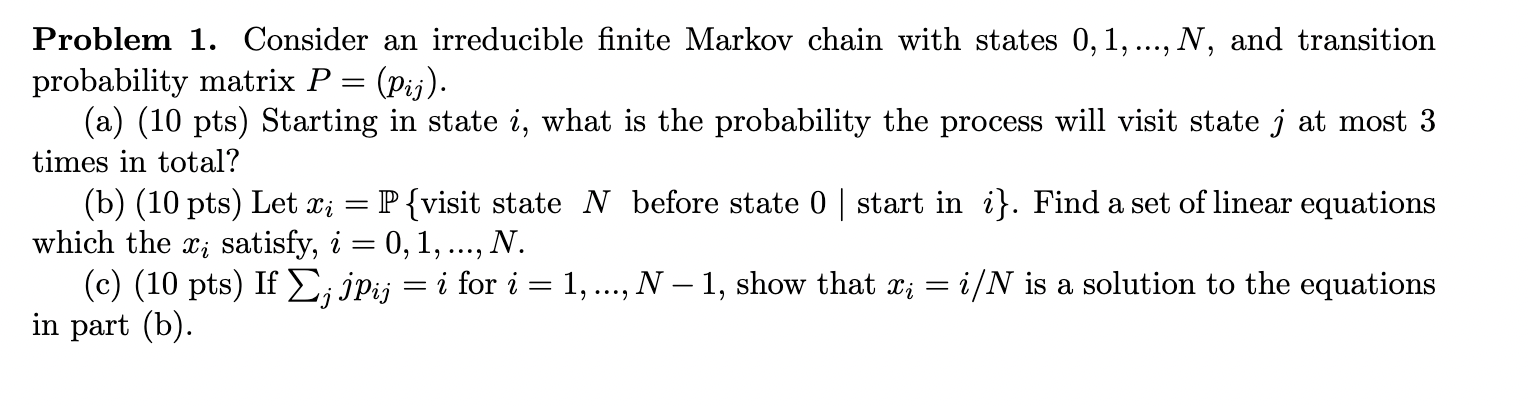 Solved Problem 1. Consider an irreducible finite Markov | Chegg.com