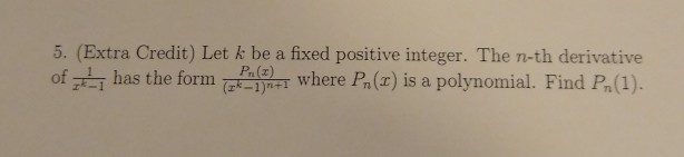 Solved 5. (Extra Credit) Let k be a fixed positive integer. | Chegg.com