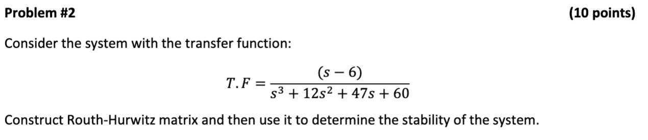 Solved Consider the system with the transfer function: | Chegg.com