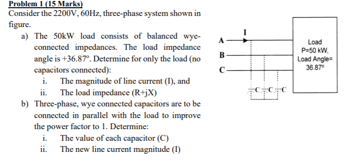 Solved Load P=50 kW, Load Angles 36.87° Problem 1 (15 Marks) | Chegg.com
