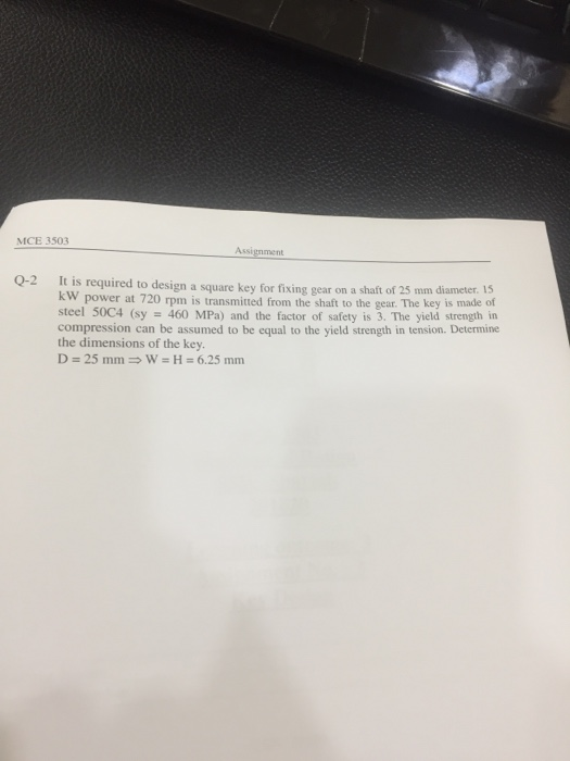 Solved MCE 3503 Q-2 I t is required to design a square key | Chegg.com