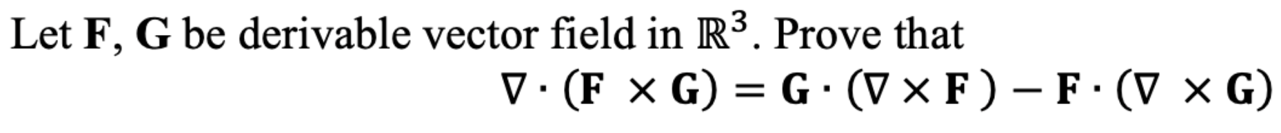 Solved Let F, G be derivable vector field in R3. Prove that | Chegg.com