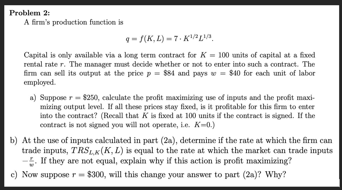Solved Problem 2: A firm's production function is | Chegg.com