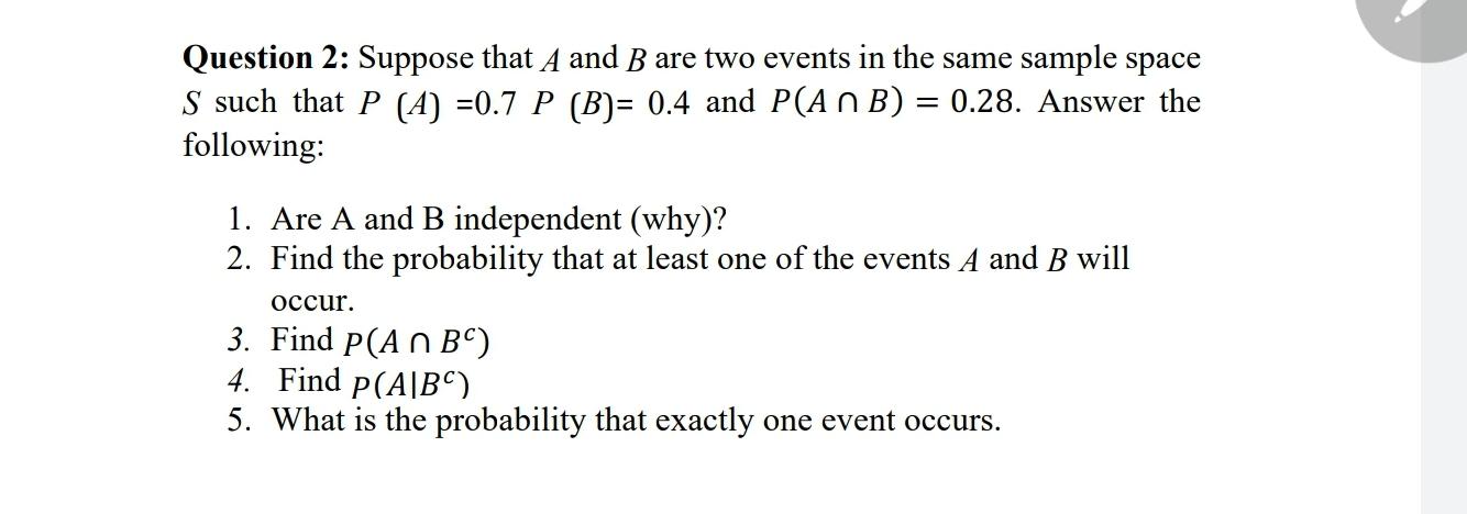 Solved Question 2: Suppose that A and B are two events in | Chegg.com