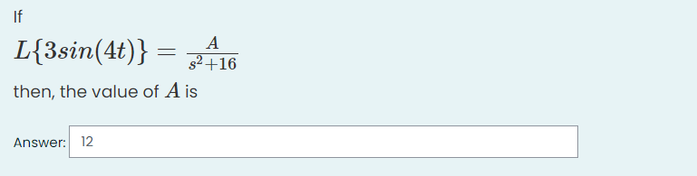 Solved IfL{3sin(4t)}=As2+16then, the value of A ﻿isAnswer: | Chegg.com