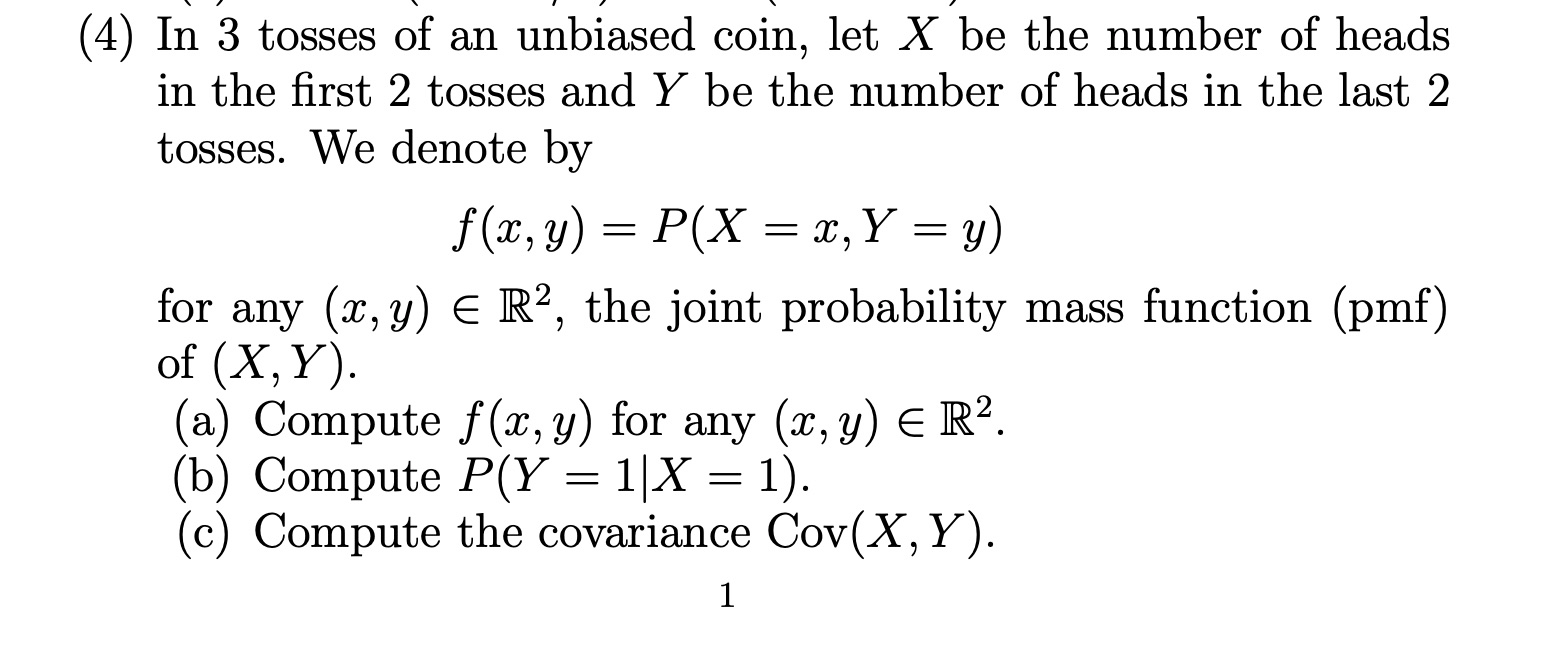 Solved (4) In 3 tosses of an unbiased coin, let X be the | Chegg.com