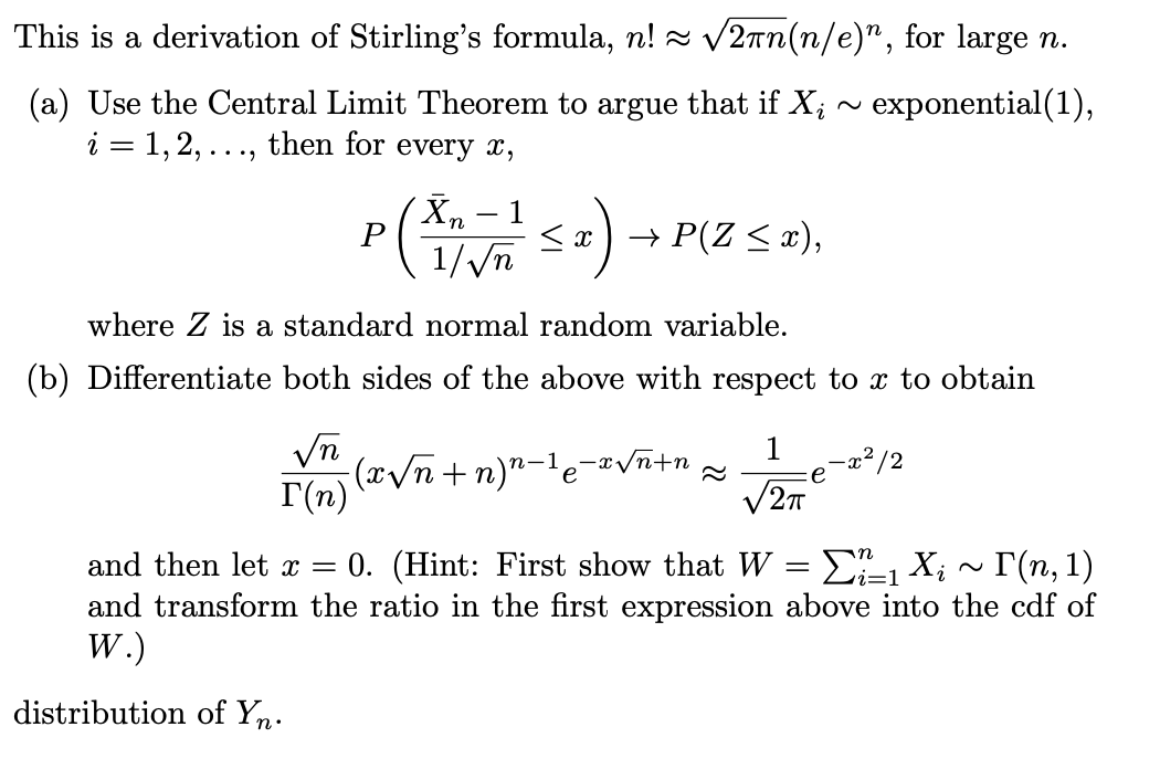Solved This is a derivation of Stirling's formula, n! ~ | Chegg.com