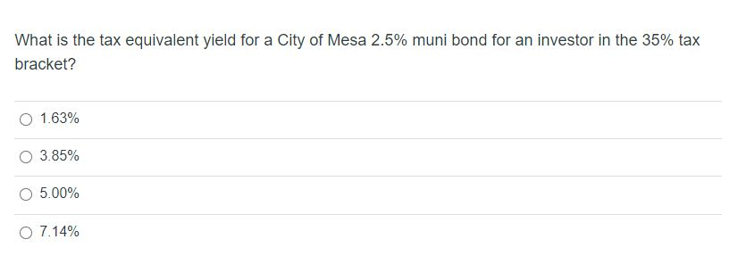 Solved What is the tax equivalent yield for a City of Mesa | Chegg.com