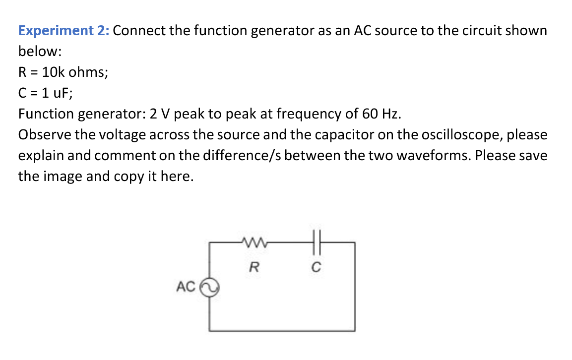 Solved Experiment 2: Connect the function generator as an AC | Chegg.com