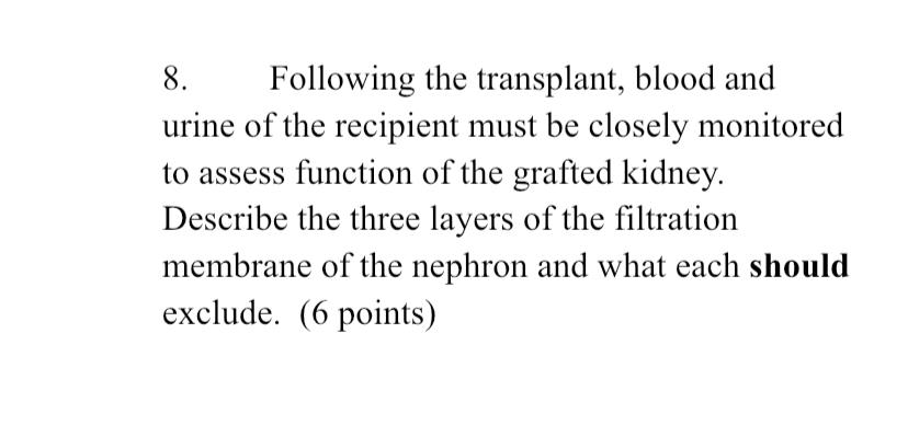Solved 8. Following the transplant, blood and urine of the | Chegg.com